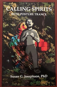 Calling Spirits with Posture Trance - Ecstatic Trance: Ritual Body Postures